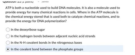 Solved ATP Is Both A Nucleotide Used To Build DNA Molecules Chegg Com