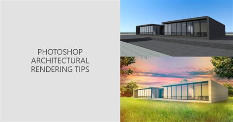 8 Photoshop Architectural Rendering Tips Every Architect Should Know