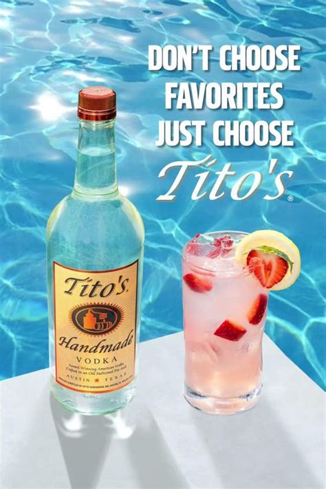 This Summer Dont Choose Favorites Just Choose Titos Handmade Vodka