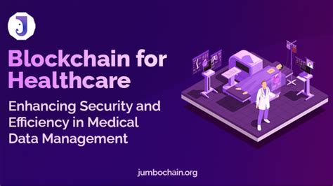 Blockchain For Healthcare Enhancing Security And Efficiency In Medical Data Management