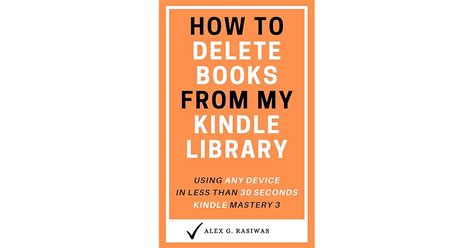 How To Delete Books From My Kindle Library The Complete Step By Step Guide On How To Delete