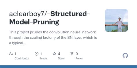Github Aclearboy7 Structured Model Pruning This Project Prunes The