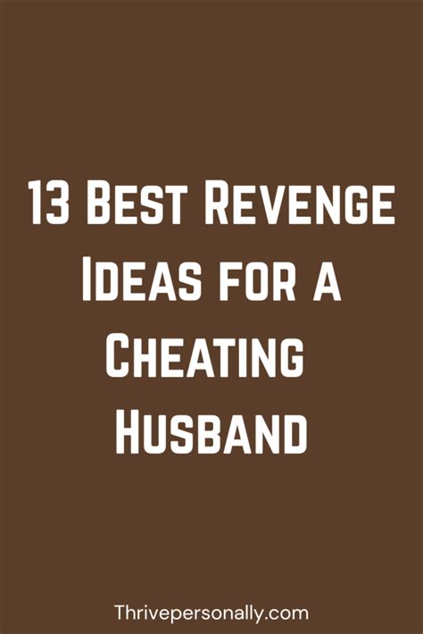 13 Best Revenge Ideas For A Cheating Husband