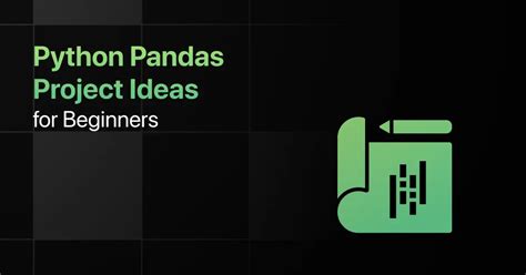 10 Best Python Pandas Project Ideas For Beginners With Code