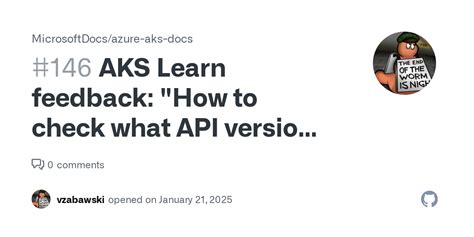 Aks Learn Feedback How To Check What Api Versions Youre Using Is Not Actually Explaining How