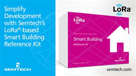 Semtech Boosts Smart Buildings With Lora Reference Kit Tehrani On Tech