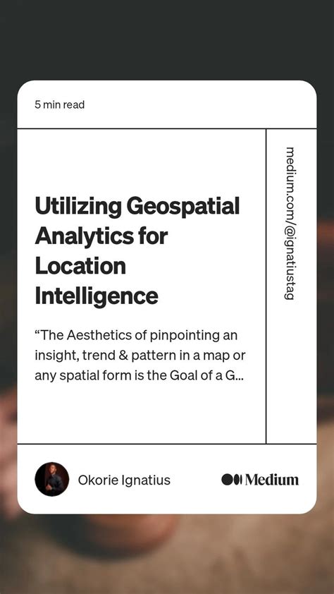 How To Use Geospatial Analytics For Business Ignatius Okorie Posted On The Topic Linkedin