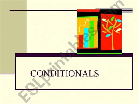 ESL English PowerPoints Conditionals ESL English PowerPoints Conditionals