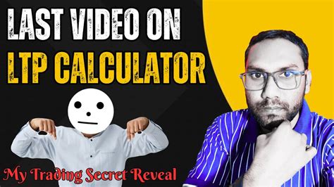 Ltp Calculator Trading Secret Reveal How To Use Ltp Calculator Youtube