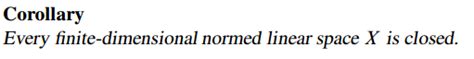 Solved Corollary Every Finite Dimensional Normed Linear