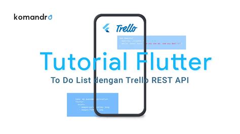 Tutorial Flutter — To Do List Dengan Trello Rest Api By Jeremia
