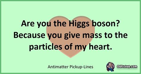 380 Antimatter Pick Up Lines Sparking Love Reactions