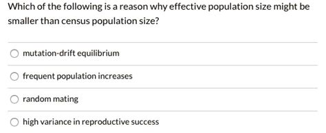 Solved Which Of The Following Is Reason Why Effective Population Size