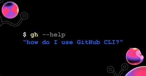 How To Level Up Your Git Game With Github Cli The Github Blog