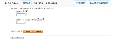 Solved Two vectors are given by A with arrow î ĵ and Chegg