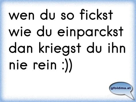 Aaaaaaaaaaaah Du Fickst Mein Kooopf Österreichische Sprüche Und