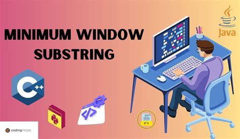 Minimum Window Substring Naukri Code 360