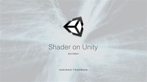 Shader On Unity Lit関西lt会 Ppt