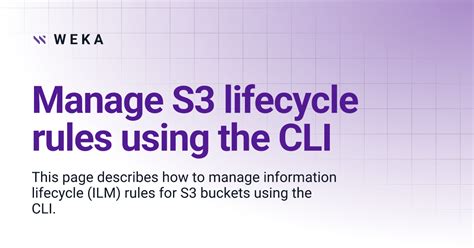 Manage S3 Lifecycle Rules Using The Cli W E K A