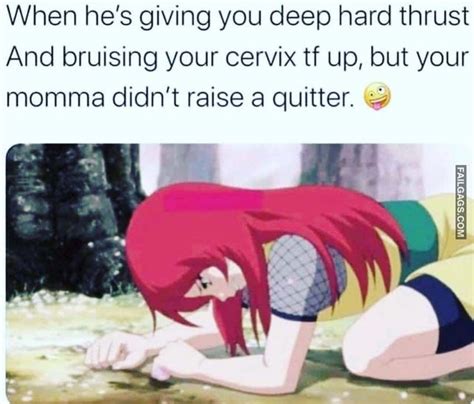 When Hes Giving You Deep Hard Thrust Nsfw Memes R Failgags