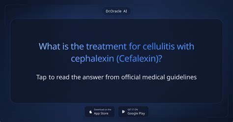 What Is The Treatment For Cellulitis With Cephalexin Cefalexin