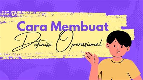 Cara Membuat Definisi Operasional Dalam Penelitian Tutoriology