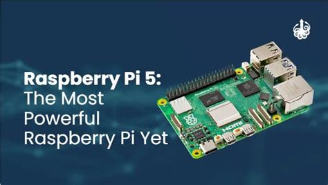 Raspberry Pi 5 The Most Powerful Raspberry Pi Yet Deepsea