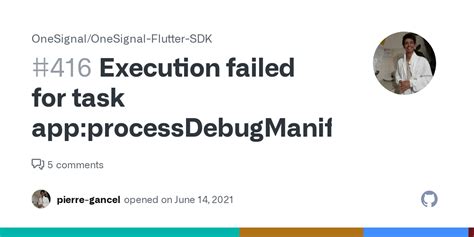 execution failed for task app processdebugmanifest · issue 416
