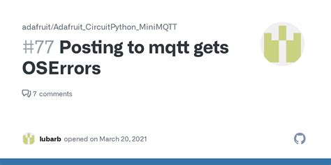 Posting To Mqtt Gets OSErrors Issue Adafruit Adafruit CircuitPython MiniMQTT GitHub