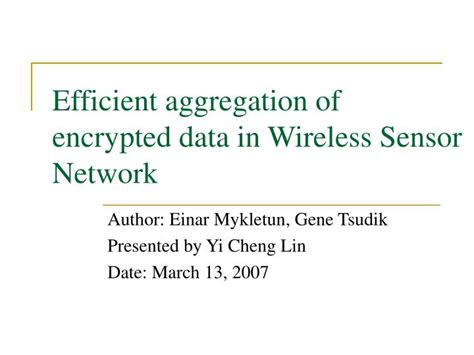 Ppt Efficient Aggregation Of Encrypted Data In Wireless Sensor