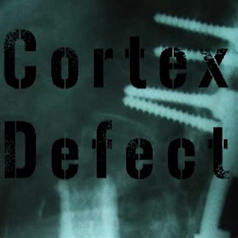 Cortex Defect Youtube