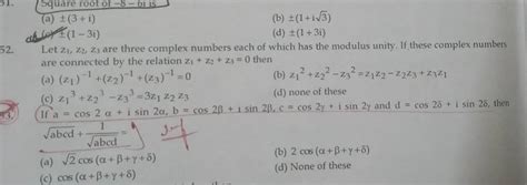 let z1 z2 z3 are three complex numbers each of which has the modulus u