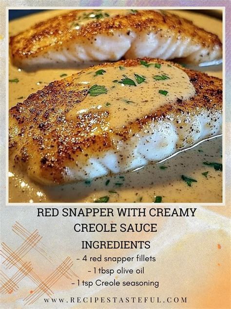 Ingredients 4 Red Snapper Fillets 1 Tablespoon Olive Oil 1 Teaspoon
