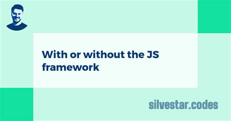 With Or Without The Js Framework Sbistrović