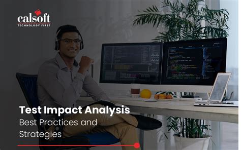Test Impact Analysis Best Practices And Strategies Nasscom The Official Community Of Indian