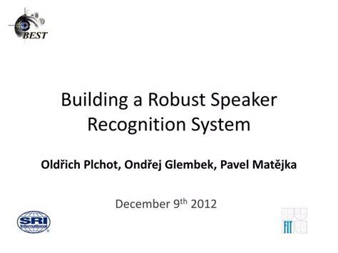 Ppt Building A Robust Speaker Recognition System Old řich Plchot