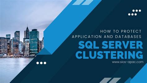 How To Protect Application And Databases SQL Server Clustering SIOS SANless Clusters