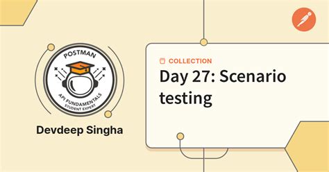 Day 27 Scenario Testing Devdeep 30 Days Of Postman Postman Api Network