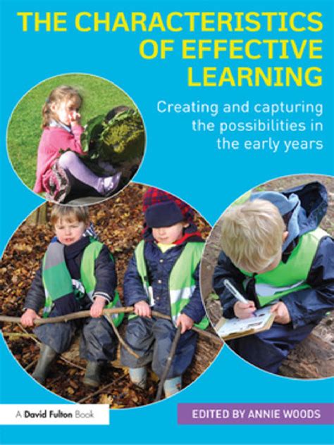 The Characteristics Of Effective Learning Creating And Capturing The