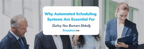 Why Automated Scheduling Systems Are Essential For Scaling Your