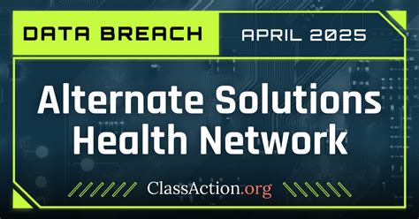 Alternate Solutions Health Network Data Breach Lawsuit Investigation