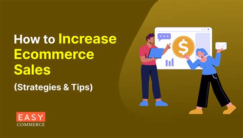 How To Increase Ecommerce Sales Proven Strategies And Tips