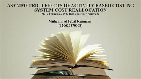 Asymmetric Effects Of Activity Based Costing System Cost Reallocation Pptx