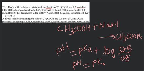 The Ph Of A Buffer Solution Containing 05 Molelitre Of Ch 3 Cooh And 0