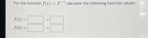 Solved For The Function F X 3x 1 ﻿calculate The Following