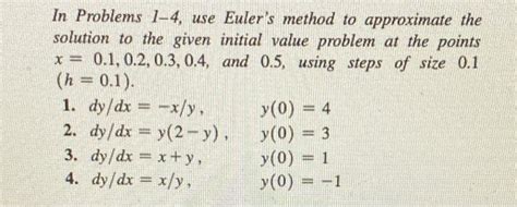 Solved In Problems 1 4 Use Eulers Method To Approximate