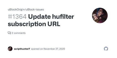 Update Hufilter Subscription Url · Issue 1364 · Ublockorigin Ublock Issues · Github