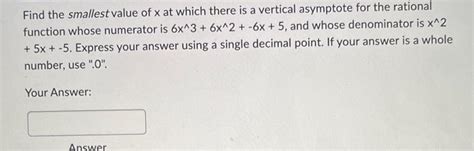 Solved Find The Smallest Value Of X At Which There Is A Chegg