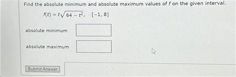 Solved Find The Absolute Minimum And Absolute Maximum Values