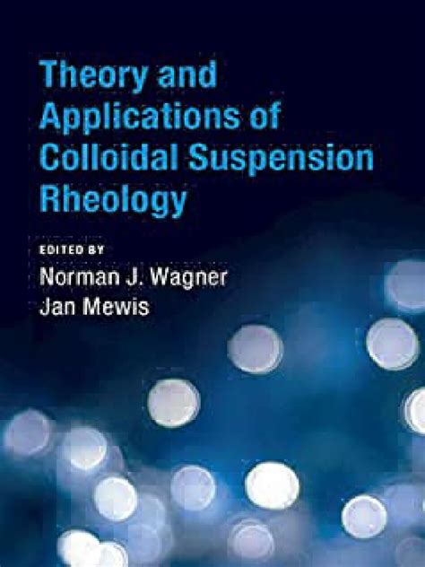 theory and applications of colloidal suspension rheology cambridge